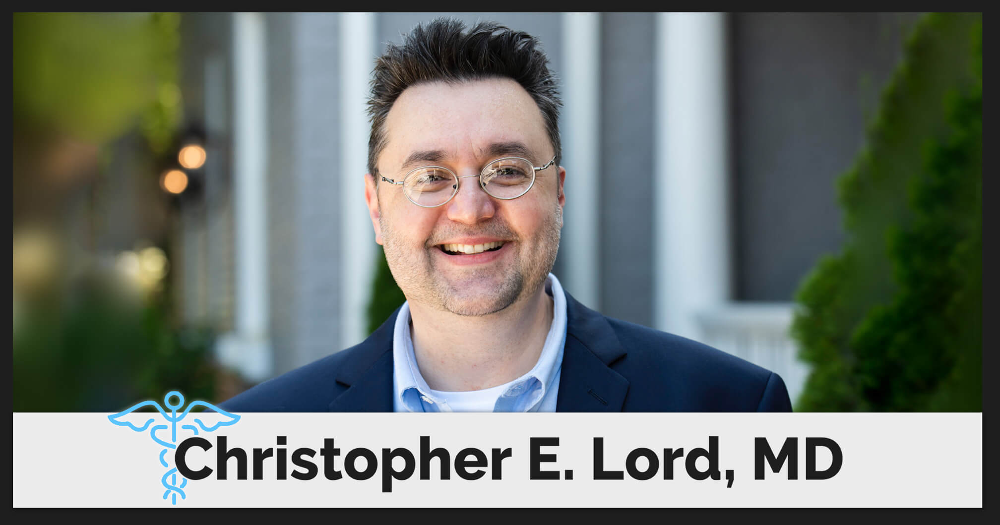 Christopher E. Lord, MD · Home
